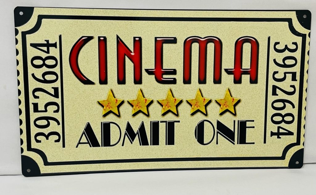 Cinema Ticket tin metal sign - Nostalgia Highway